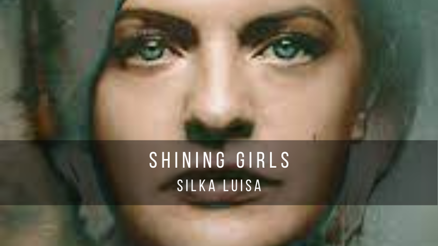 Shining Girls, de Silka Luisa (2022) – La Pared Vacía